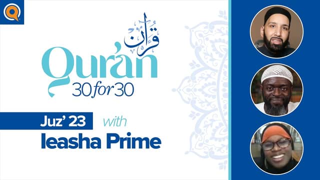 Juz' 23 with Ust. Ieasha Prime | Qur'an 30 for 30 Season 2 | Yaqeen ...