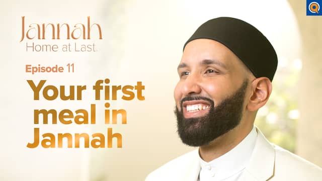 What Will You Eat in Jannah | Episode 11 | Yaqeen Institute for Islamic Research