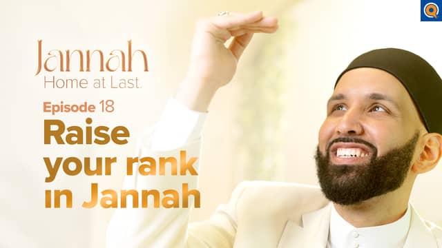 The Different Levels of Jannah | Episode 18 | Yaqeen Institute for ...