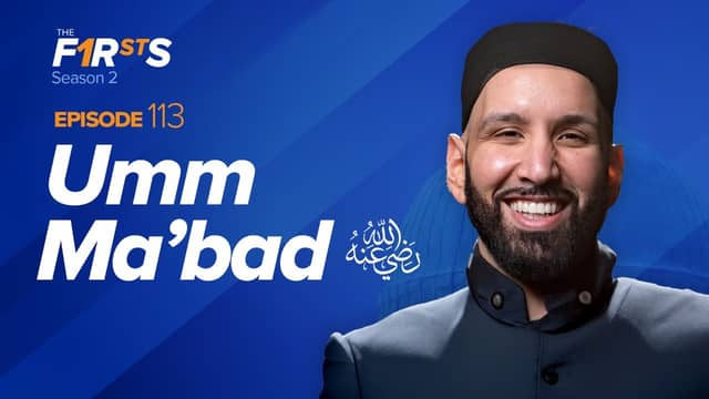 Umm Ma’bad (ra): The Description of the Prophet ﷺ | The Firsts | Yaqeen ...