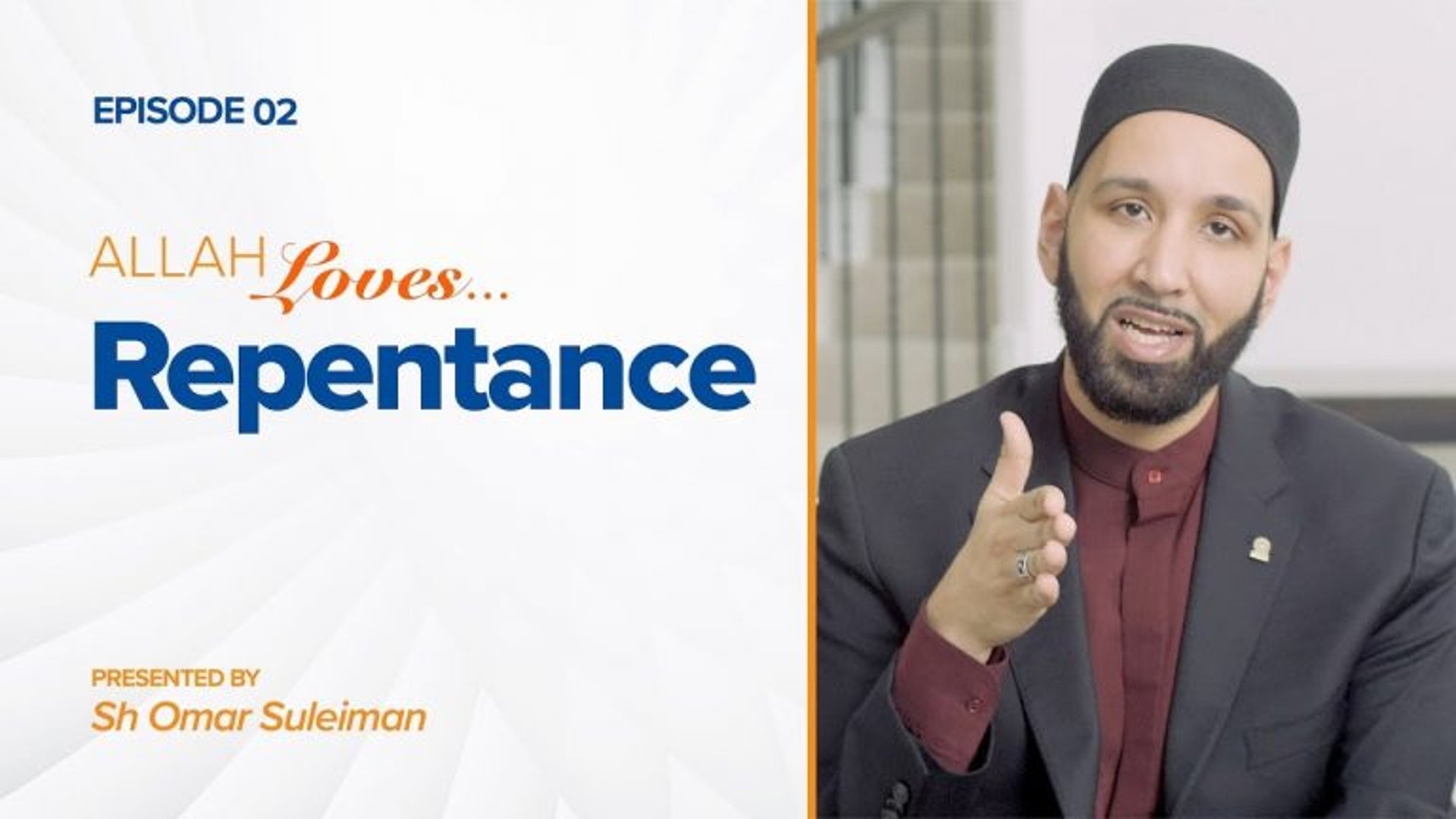 Allah Loves Repentance | Episode 2 | Yaqeen Institute for Islamic Research