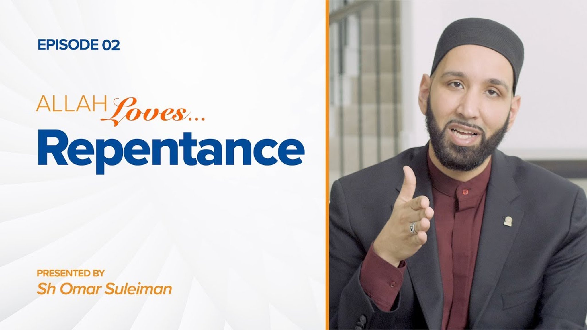 Allah Loves Repentance | Episode 2 | Yaqeen Institute for Islamic Research