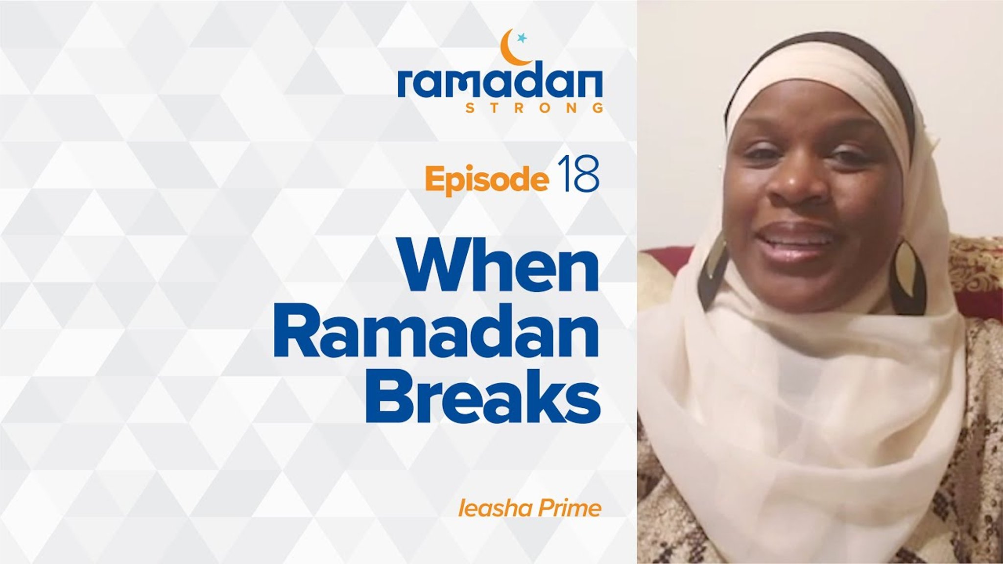 Day 18: When Ramadan Breaks | Ramadan Strong | Yaqeen Institute for ...