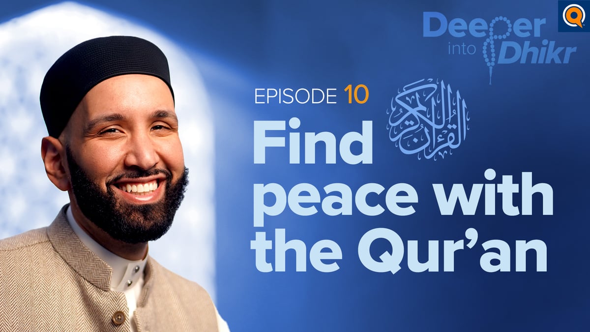 Qur'an: The Best Dhikr of all | Episode 10 | Yaqeen Institute for ...
