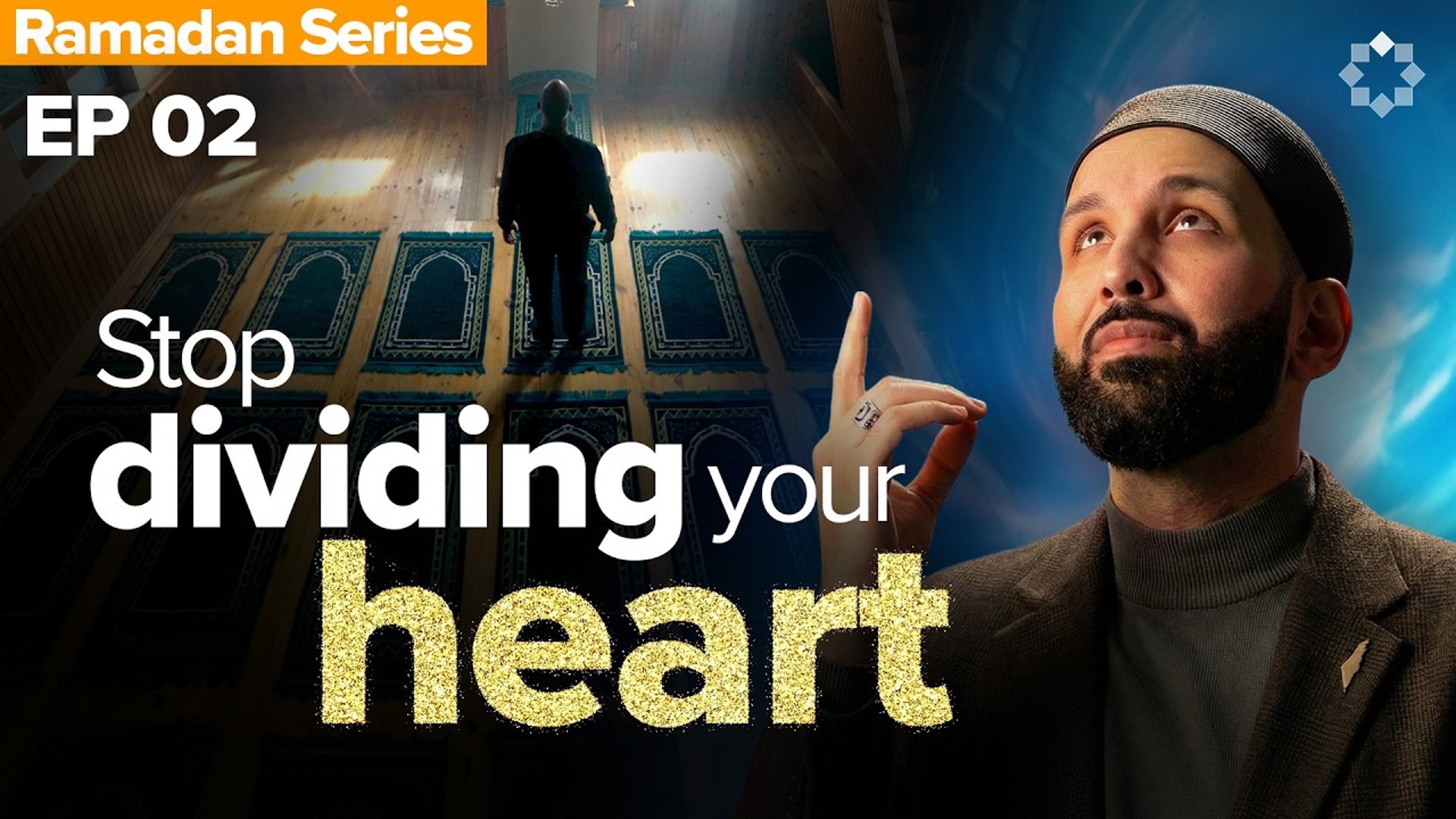 Who Owns Your Heart? | Allah's Names: The Name I Need - Ep. 2 | Yaqeen ...